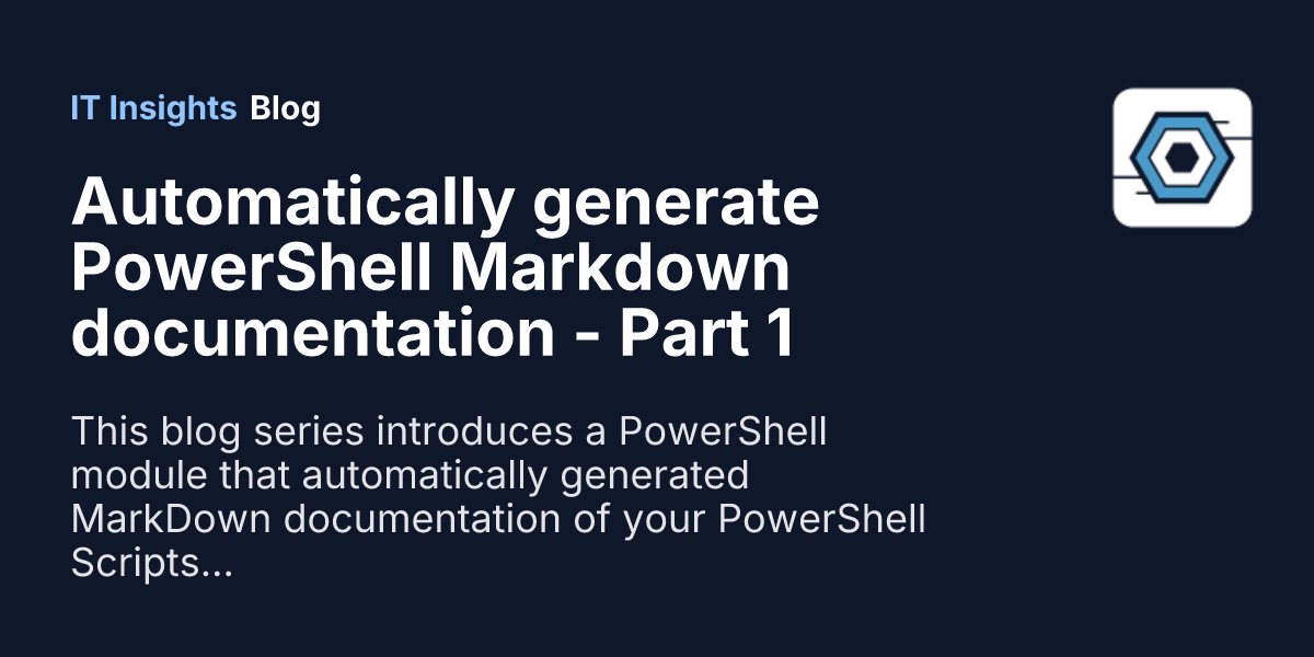 Automatically generate PowerShell Markdown documentation - Part 1 | IT ... Automatically generate PowerShell Markdown documentation - Part 1 | IT ...
