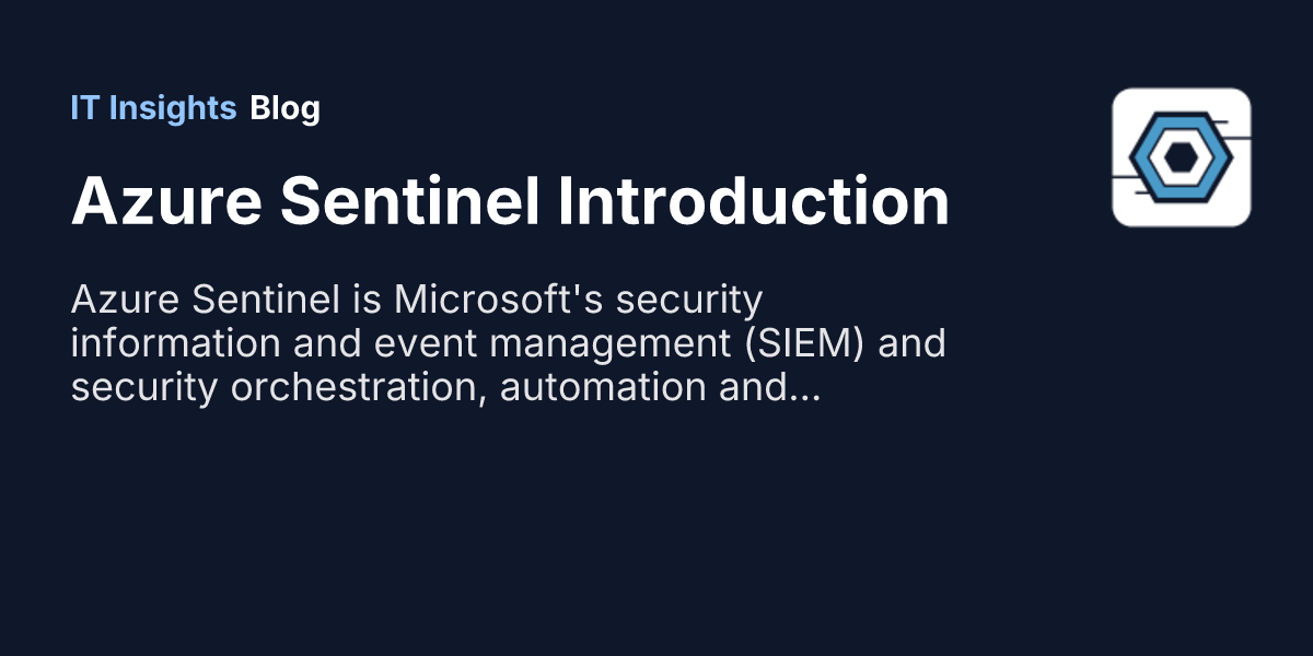 Azure Sentinel Introduction | IT Insights Blog