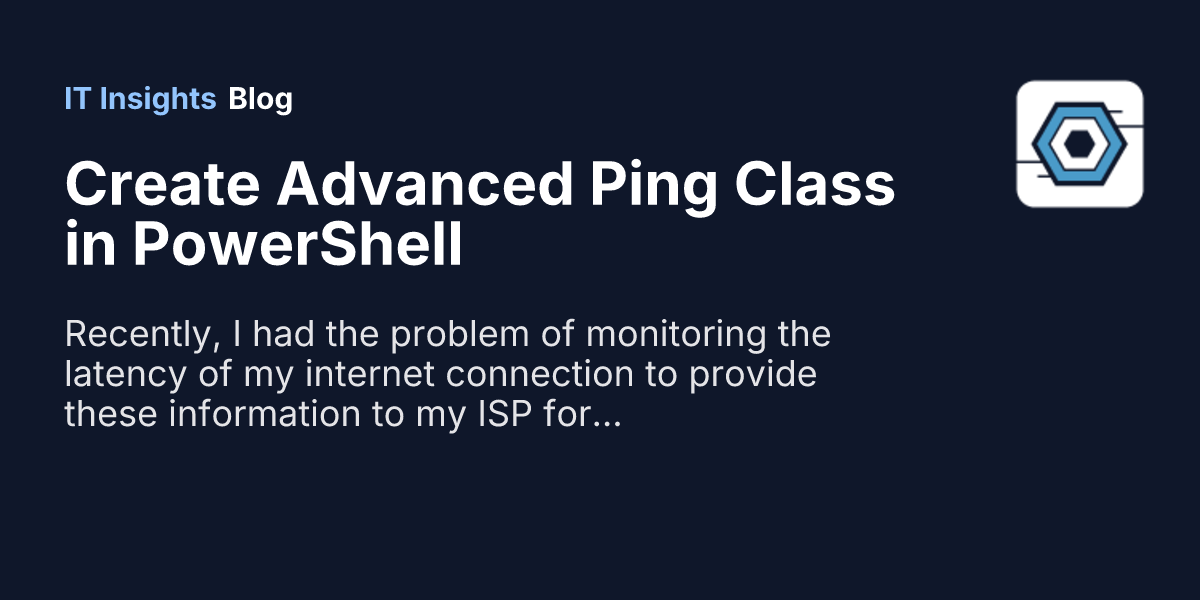 Create Advanced Ping Class in PowerShell | IT Insights Blog