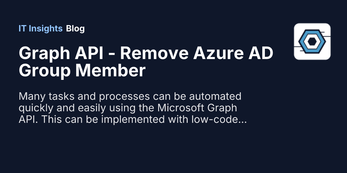 Graph API - Remove Azure AD Group Member | IT Insights Blog