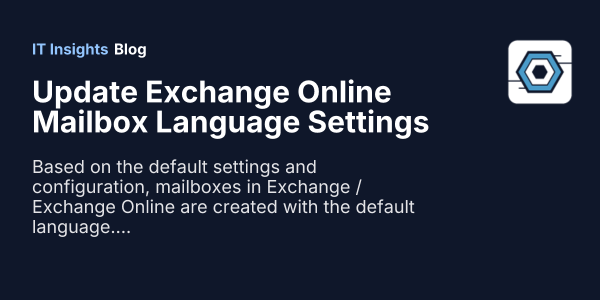 Update Exchange Online Mailbox Language Settings | IT Insights Blog